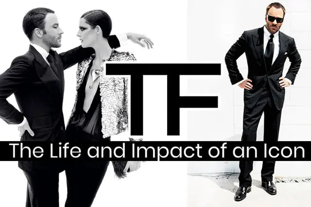 Tom Ford: The Life and Impact of an Icon – Beautykiss.Com